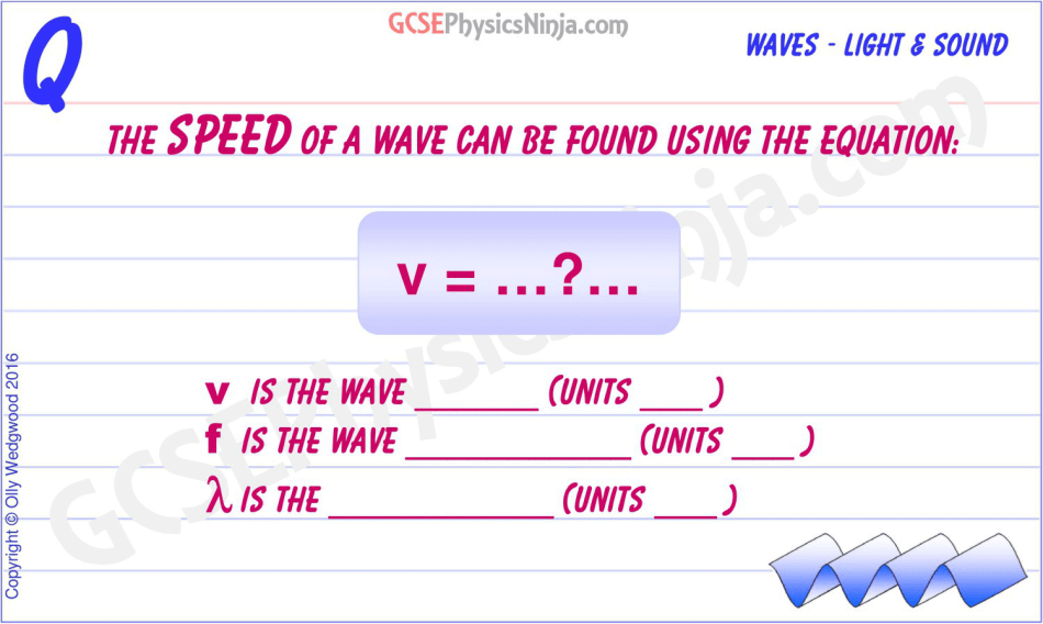 7 Wave Speed Equation GCSEPhysicsNinja 7 Wave Speed Equation GCSEPhysicsNinja